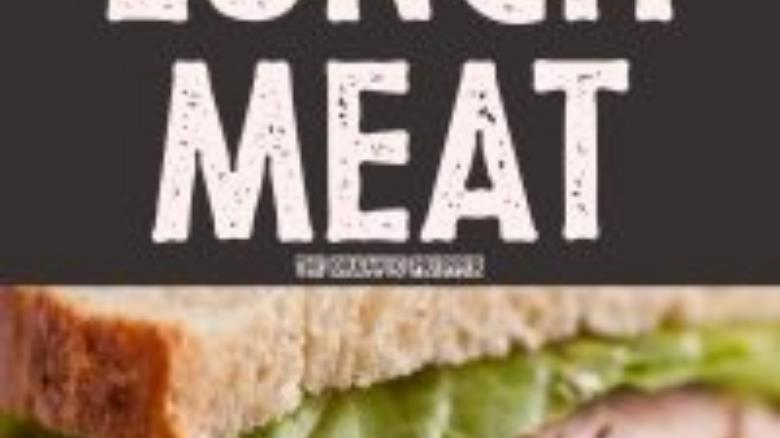 How to Make Your Own Lunch Meat